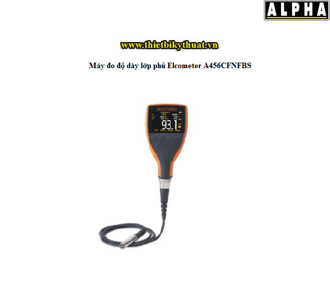 Máy đo độ dày lớp phủ Elcometer A456CFNFBS- Chất Lượng No1